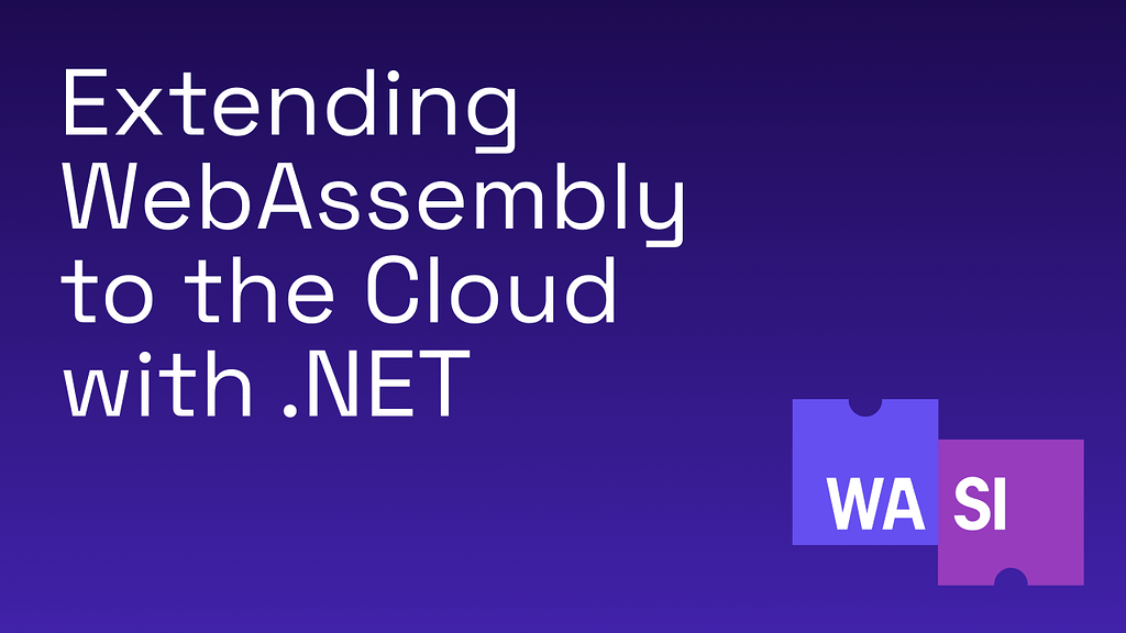 Extending WebAssembly to the Cloud with .NET - .NET Blog - π° λ·λ· μμ - λ·λ·λ°λΈ Extending WebAssembly to the Cloud with .NET - .NET Blog - π° λ·λ· μμ - λ·λ·λ°λΈ