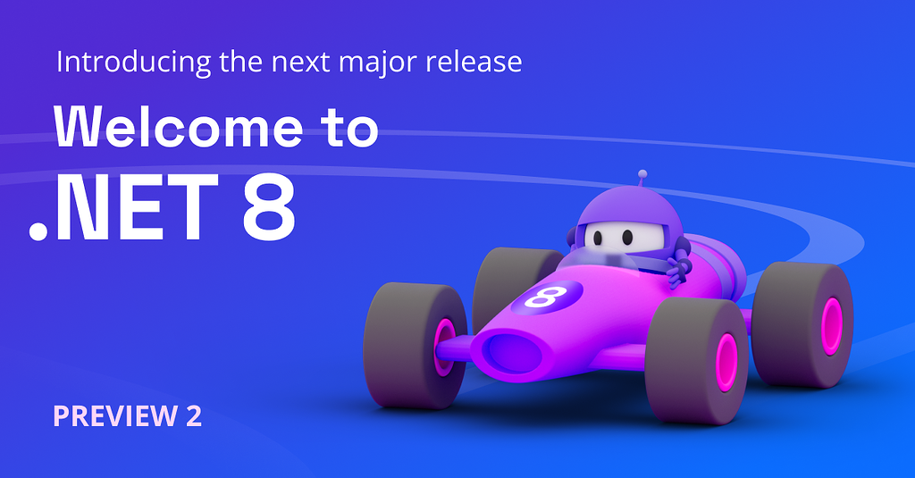Announcing .NET 8 Preview 2 - .NET Blog - 📰 닷넷 소식 - 닷넷데브